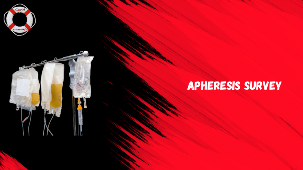Apheresis Survey - Covid Castaways